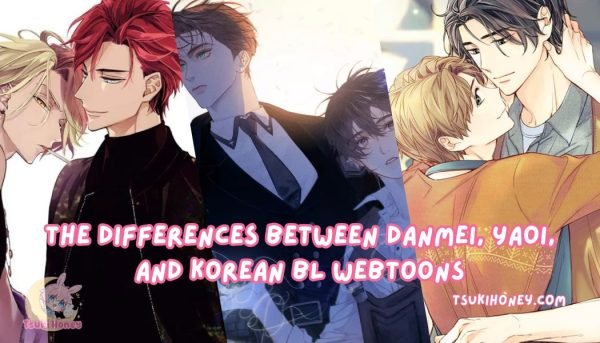 Danmei vs Yaoi vs Korean BL Webtoon: What Are the Differences? - Tsuki Honey